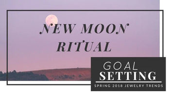New Moon Ritual: Goal Setting – Pineal Vision Jewelry